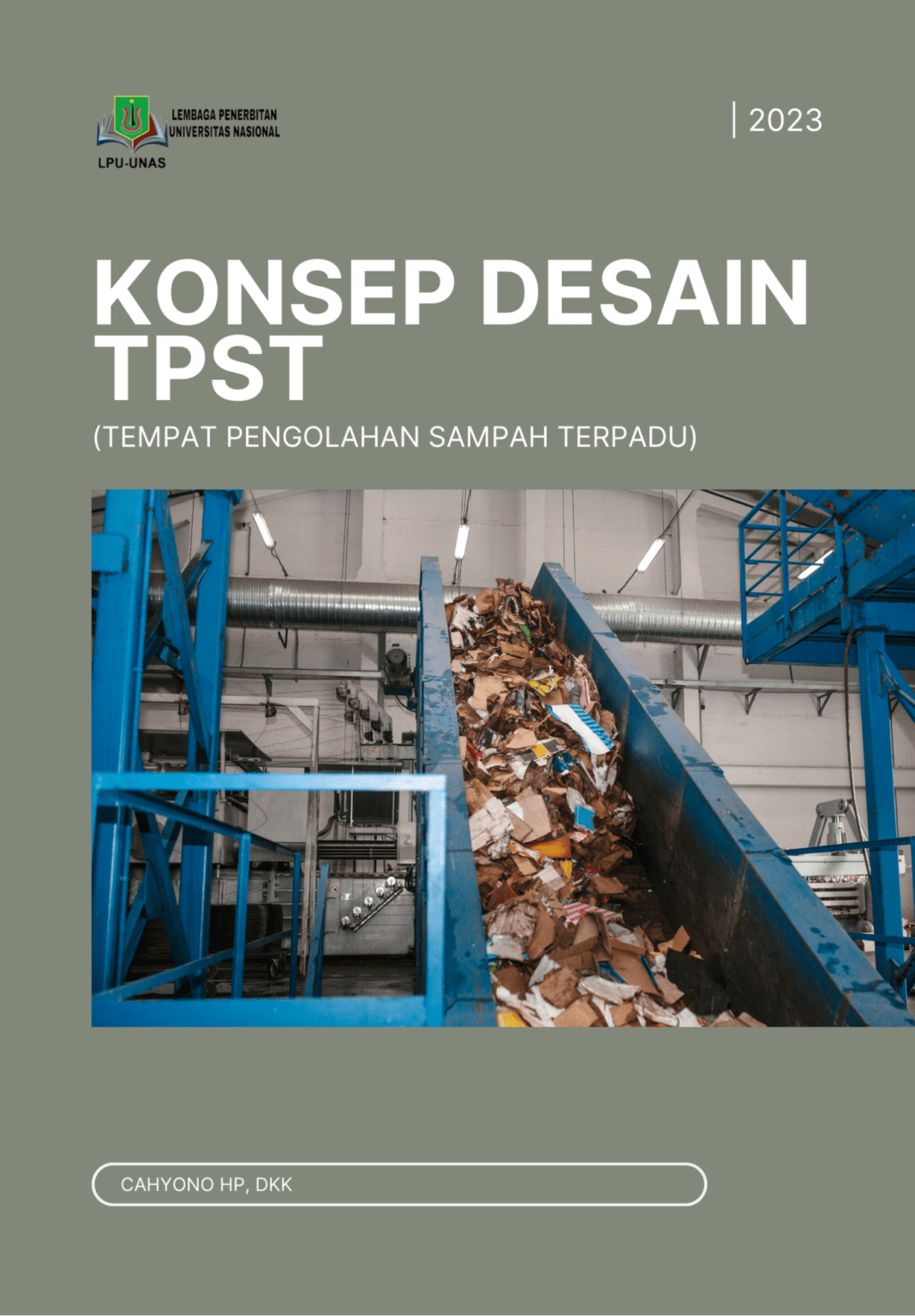 KONSEP DESAIN TPST (TEMPAT PENGOLAHAN SAMPAH TERPADU) – LPU UNAS